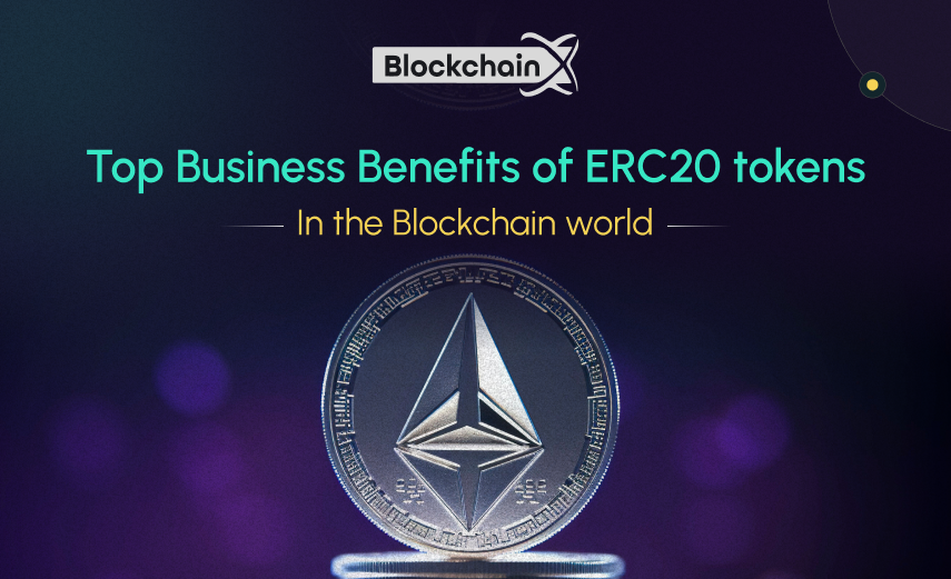 Top 12 Business Benefits of ERC20 Tokens in Blockchain